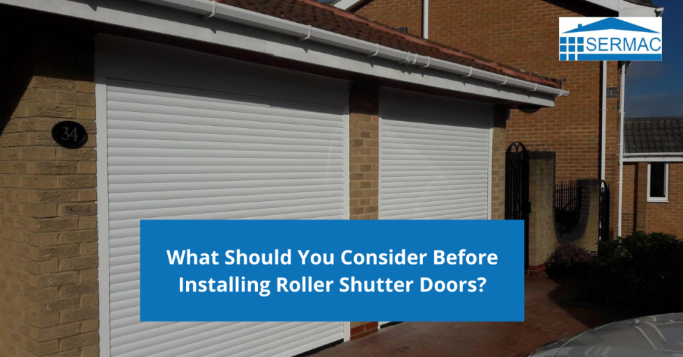 Roller Shutter Door Installation Tips | Sermac Garage Doors